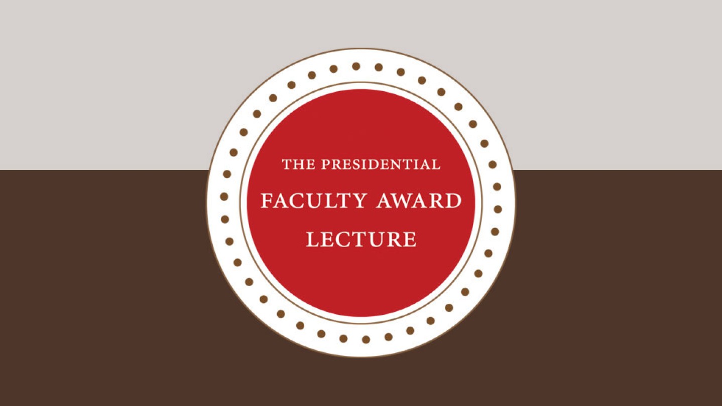 Presidential Faculty Award Lecture | Office of the President | Brown ...